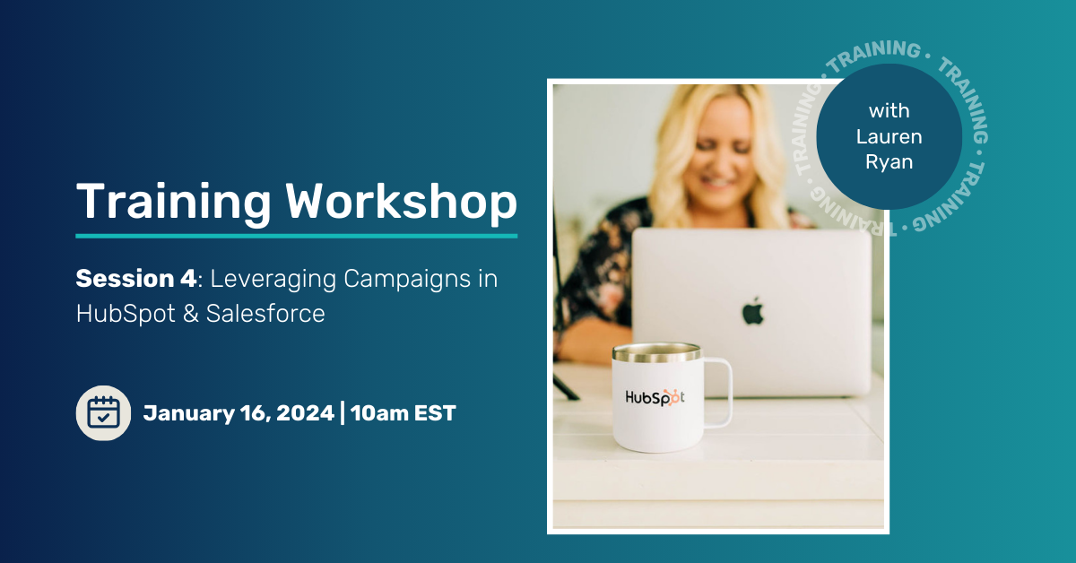Training | Leveraging Campaigns in HubSpot and Salesforce